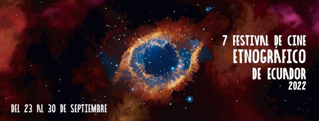 7 FESTIVAL DE CINE ETNOGRÁFICO DE ECUADOR 2022 – 10 Festival de Cine ...